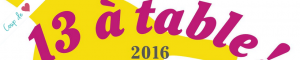 13 à table ! (2016) | Plume Bleue